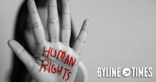 'The Time for Human Rights is Now' – Byline Times